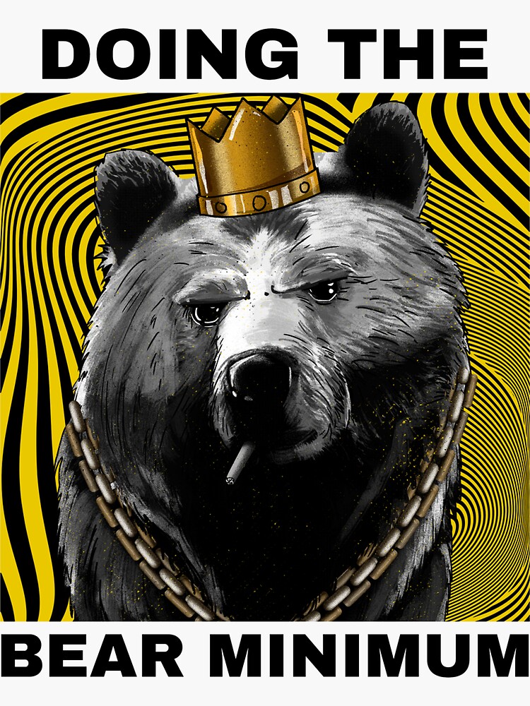 "Doing the bear minimum" Sticker for Sale by jaccStudio | Redbubble