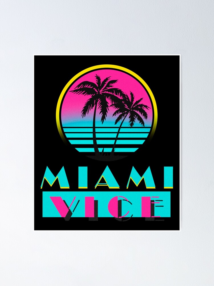 "Miami Vice" Poster for Sale by FastCustonTees | Redbubble
