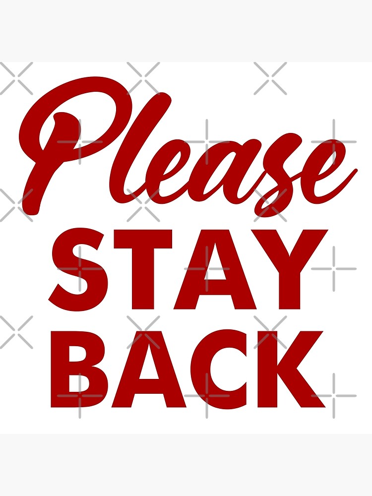 "PLEASE STAY BACK STICKER MASK BACK PRINT" Poster for Sale by aydapadi ...