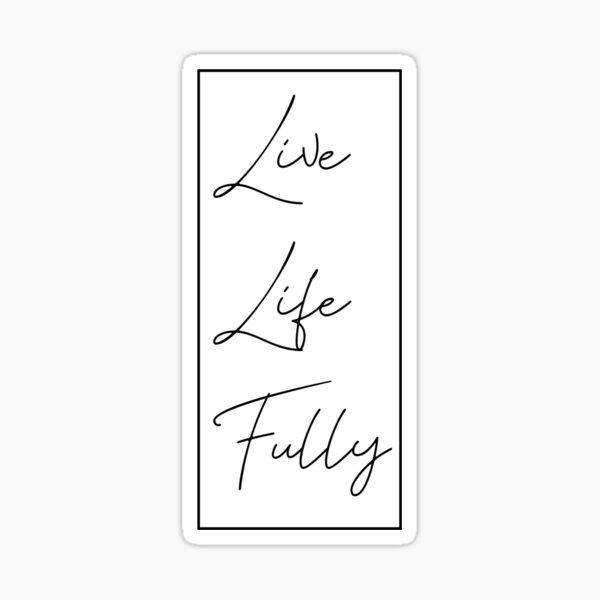 "Living fully" Sticker for Sale by Adaaya | Redbubble
