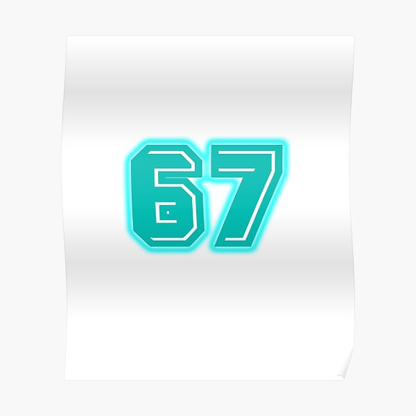 "Light Blue Number 67" Poster by sport-lblue | Redbubble