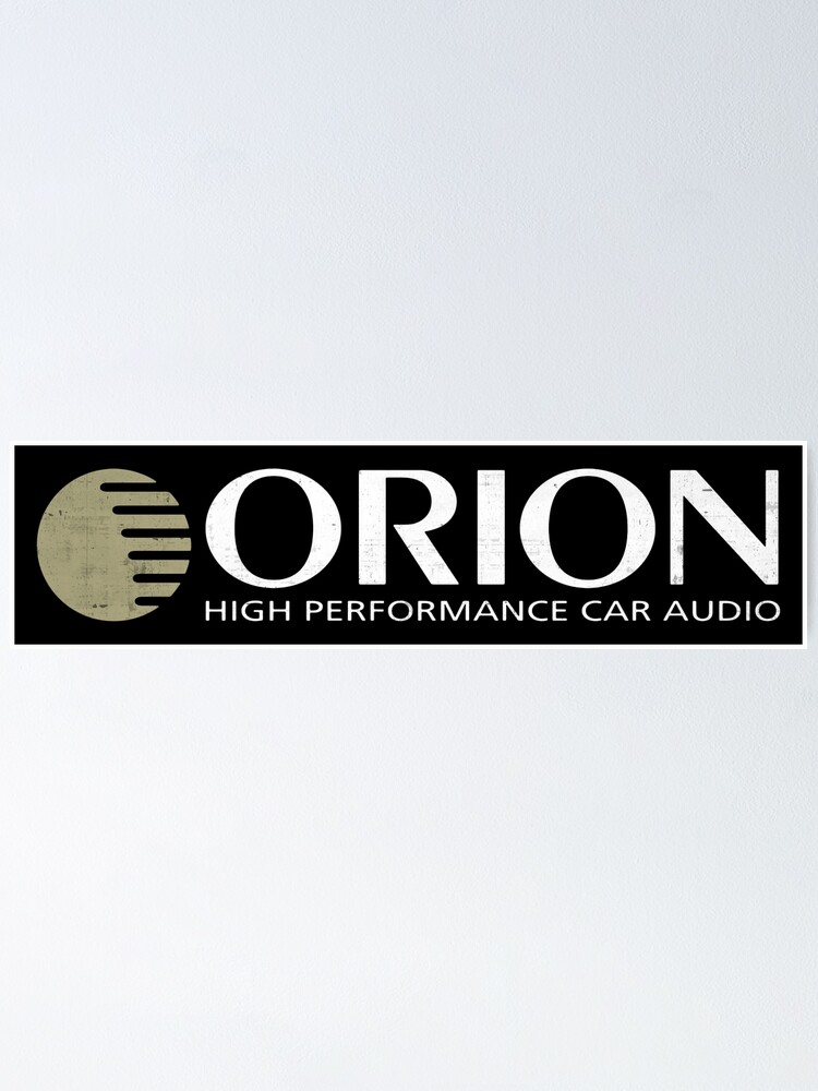 "Orion Car Audio" Poster for Sale by ScabbySnow | Redbubble