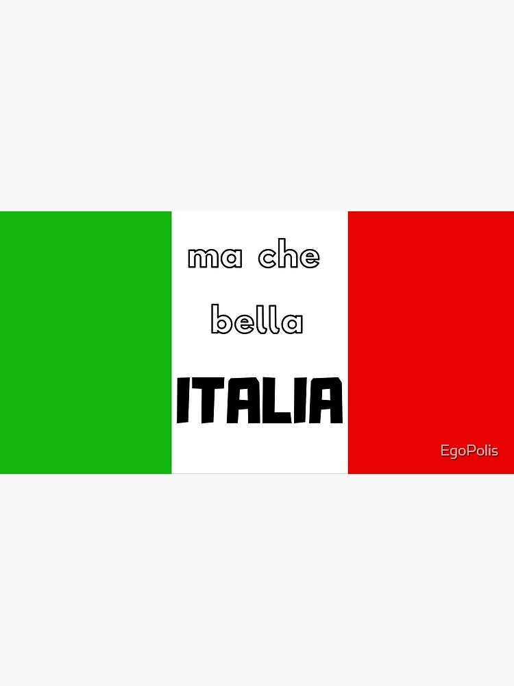 "Ma che bella Italia" Poster by EgoPolis | Redbubble