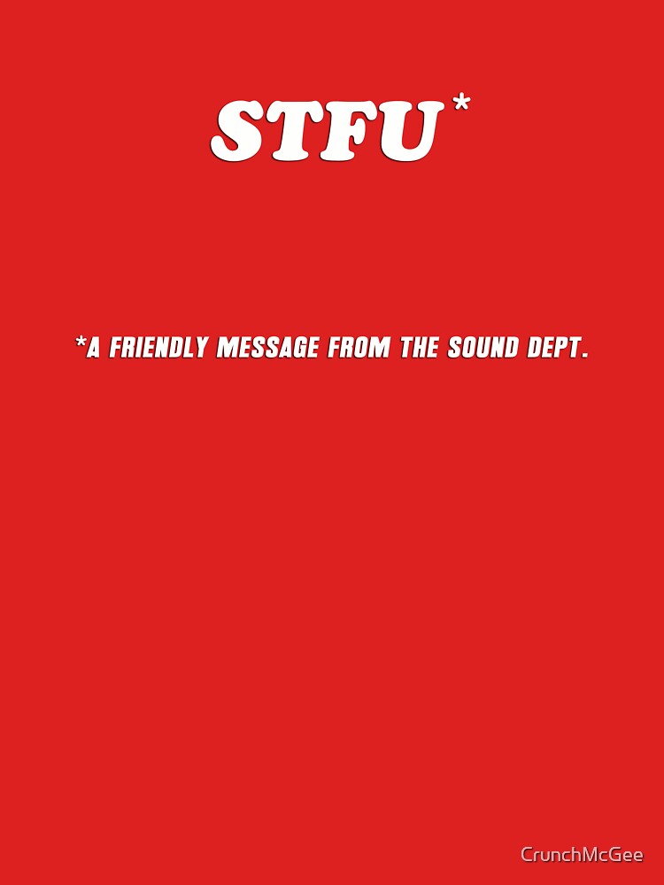 "STFU (Bold)" T-shirt for Sale by CrunchMcGee | Redbubble | stfu t ...