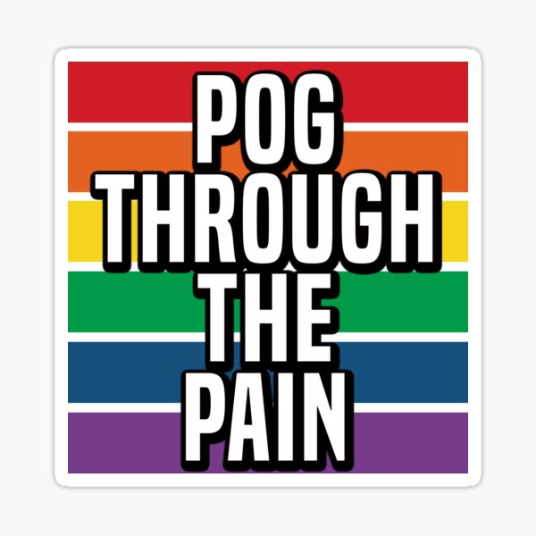 "Pog Through The Pain" Sticker by Color-Sparkle | Redbubble