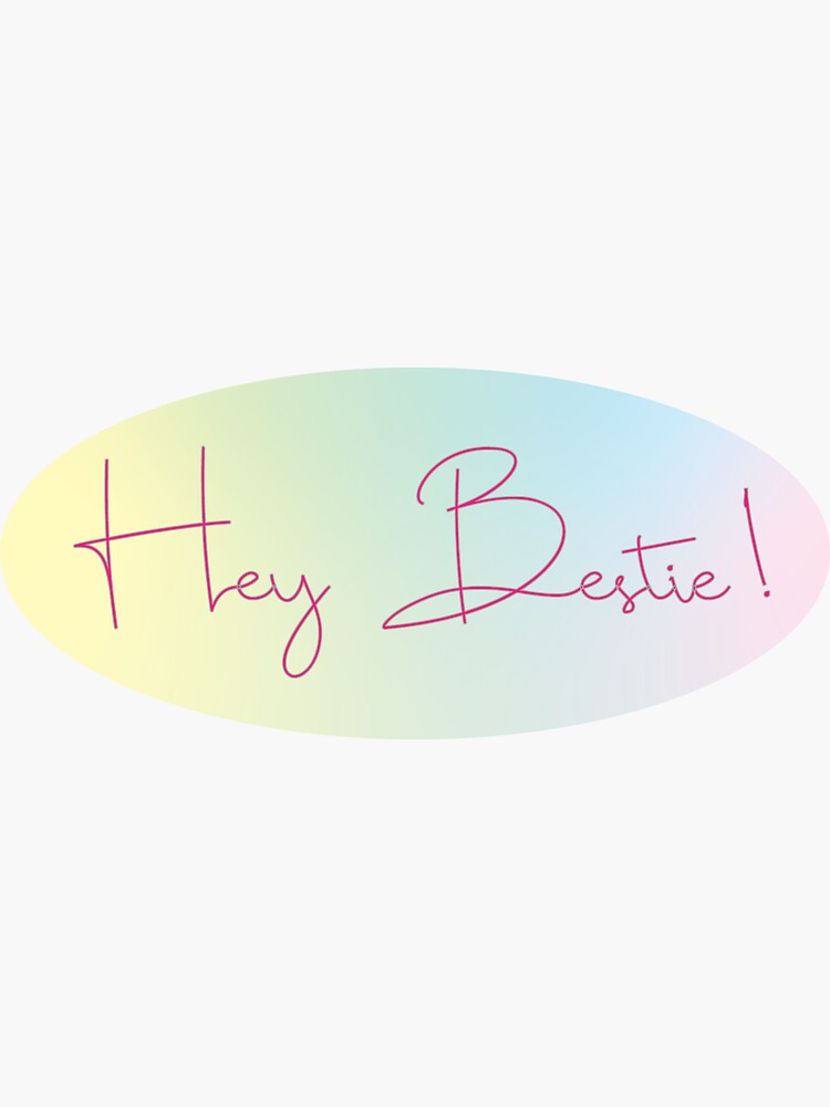"Hey Bestie" Sticker for Sale by Kmacdesign | Redbubble