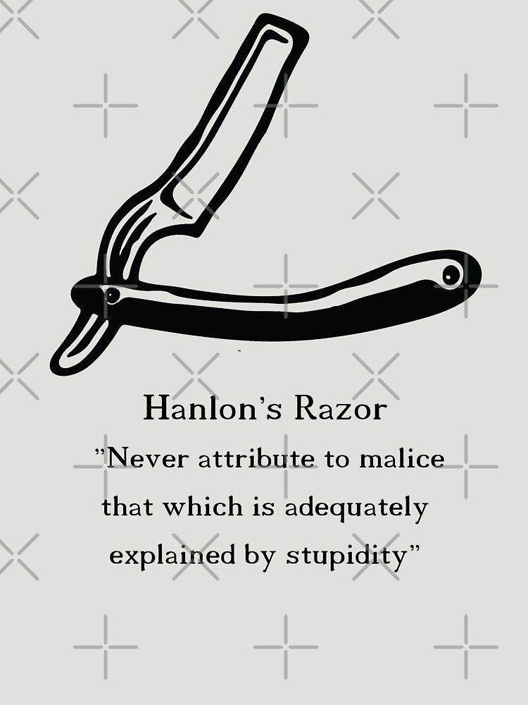 "Hanlon's Razor Inspirational Quote" T-shirt for Sale by PoliticalWear ...