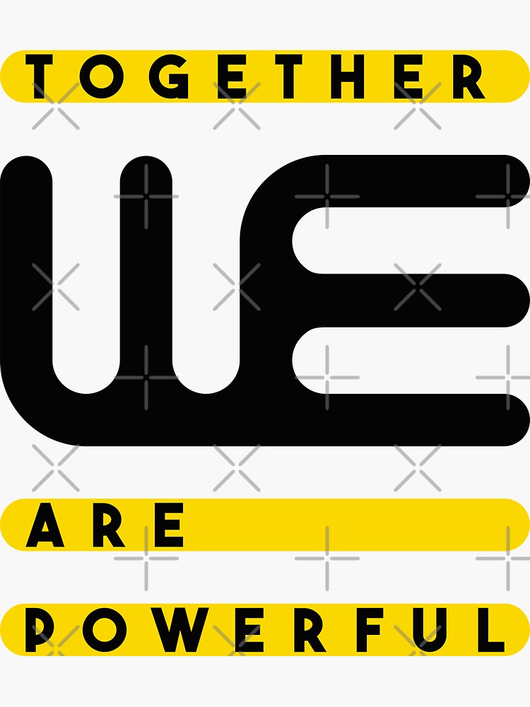 "Together we are powerful. Typography design" Sticker for Sale by lents ...