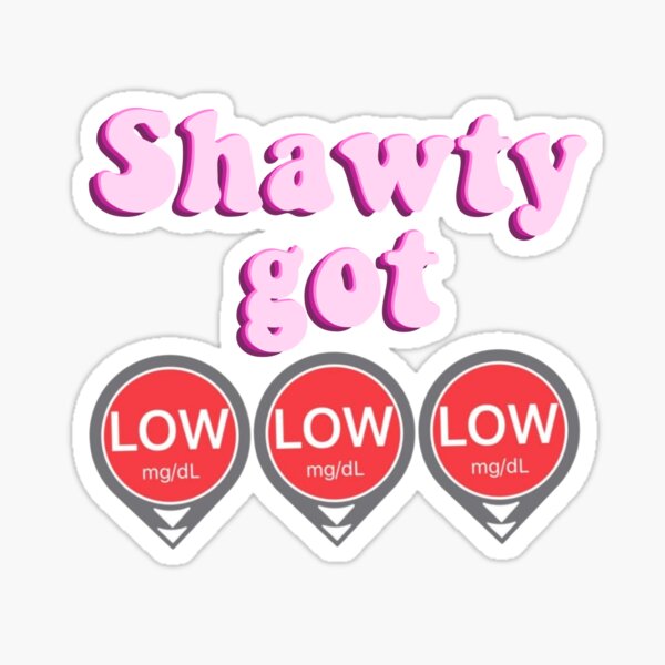"Shawty Got LOW LOW LOW - Pink" Sticker for Sale by CatGirl101 | Redbubble