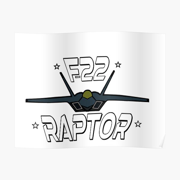 "F-22 RAPTOR. US AIR FORCE." Poster for Sale by AEROSPACE-IND | Redbubble