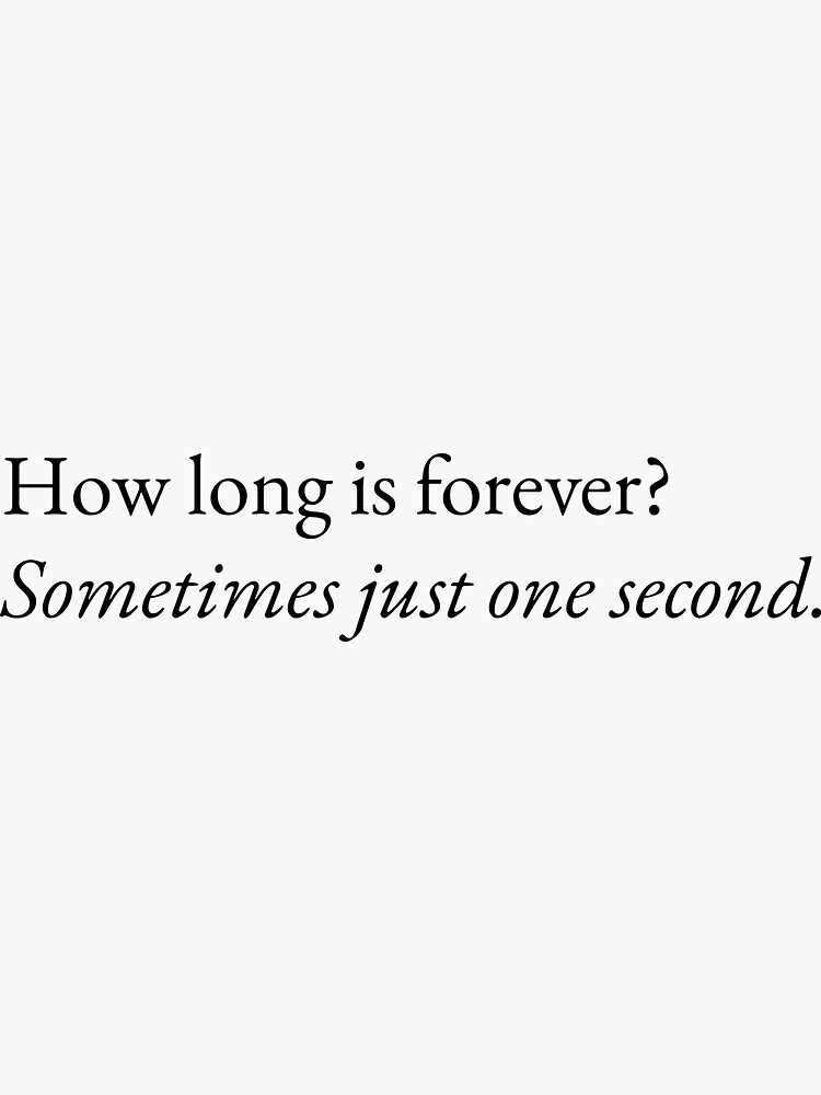 "How long is forever? | Alice in Wonderland Quote" Sticker for Sale by ...