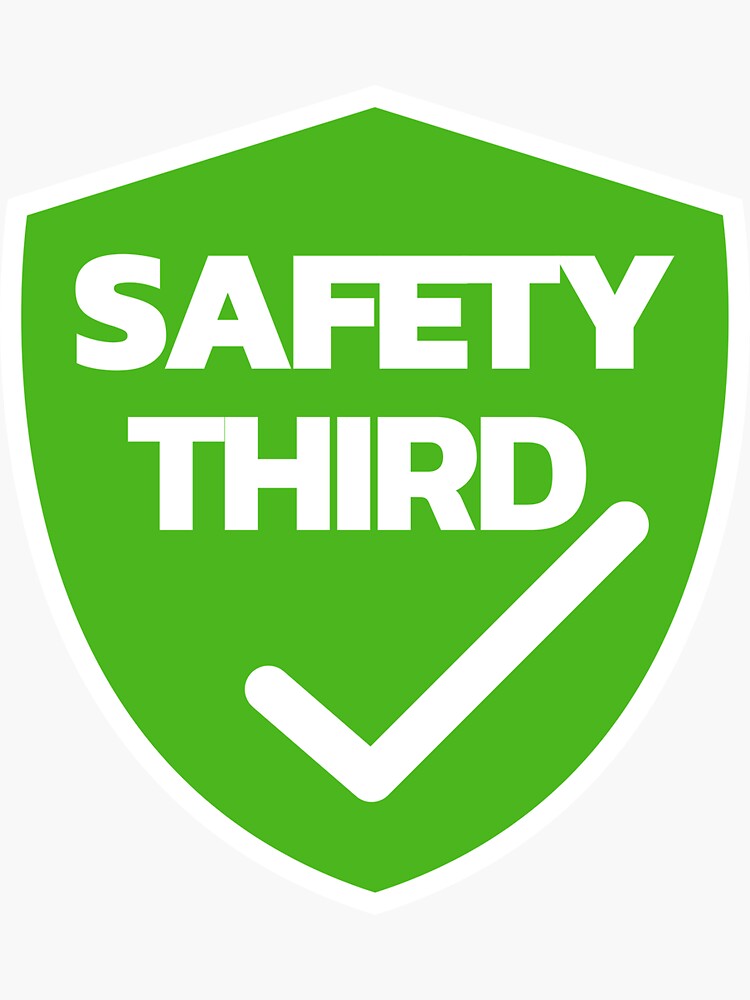 "Safety Third" Sticker for Sale by kemonbtw204 | Redbubble