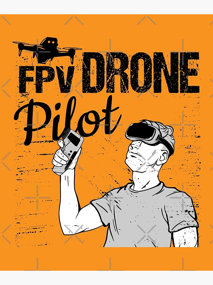 "Drone Pilot RC Quadcopter FPV Racing UAV Design" Poster by brunsch ...