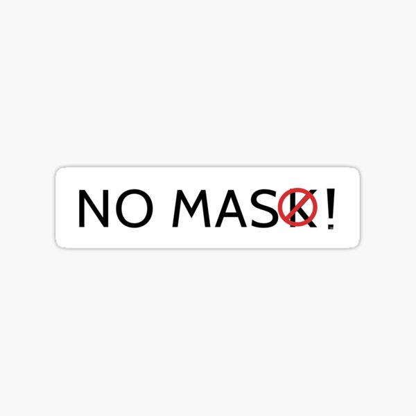 "No Mask! (No Mas!)" Sticker for Sale by SpunkyWords | Redbubble