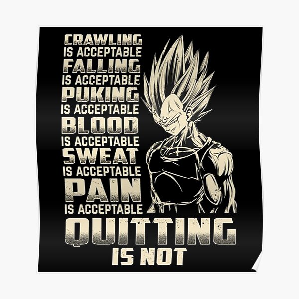 "Vegeta Crawling is acceptable falling is acceptable puking is ...