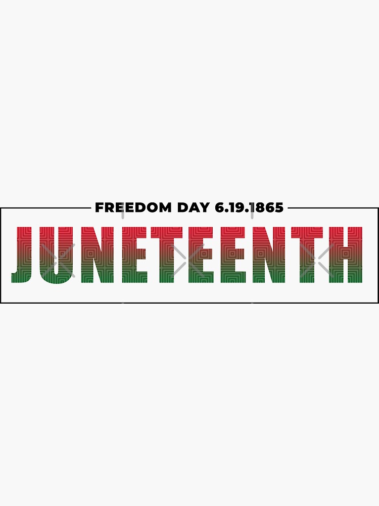 "Juneteenth Freedom Day June 19th Holiday" Sticker by travellb | Redbubble