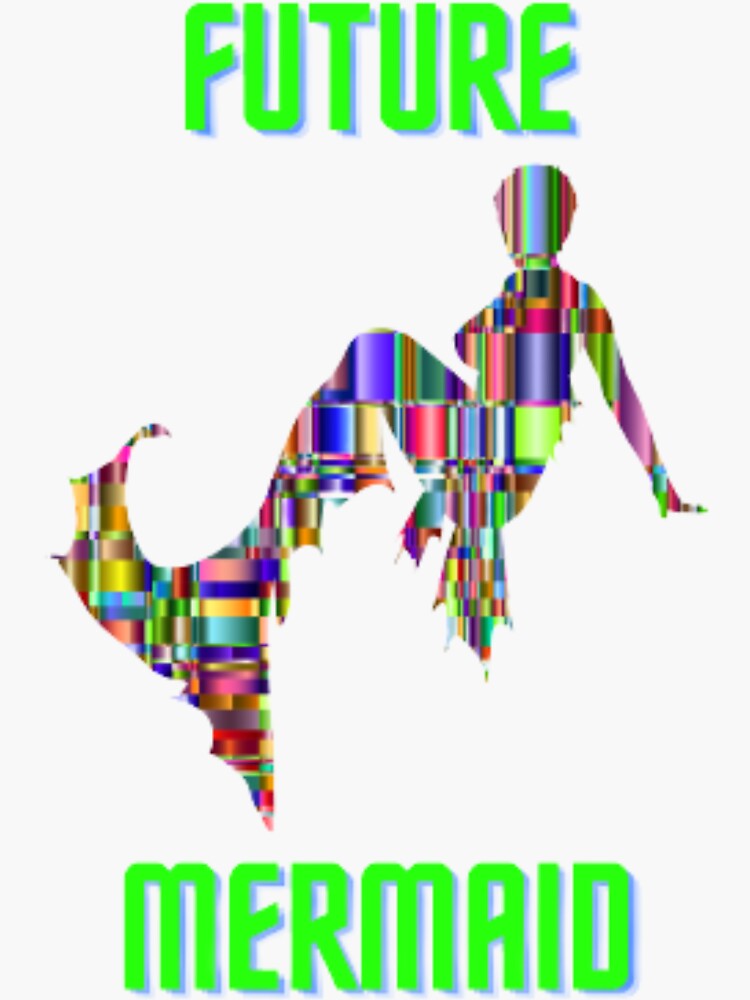 "Future Mermaid" Sticker for Sale by LethalIy-Yours | Redbubble