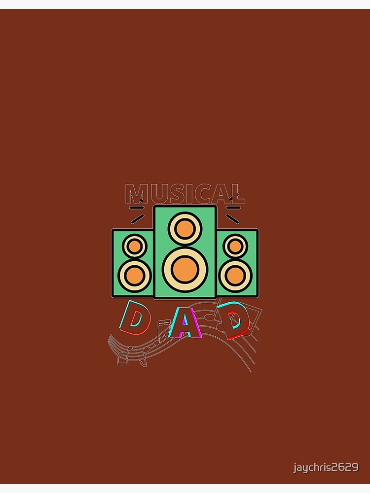 "musical dad, loudspeaker, musical family" Poster by jaychris2629 ...