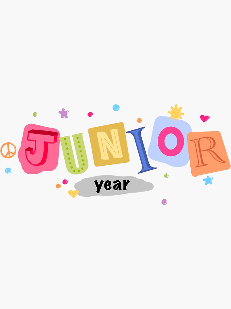 "Junior Year Sticker " Sticker for Sale by carolinejane37 | Redbubble