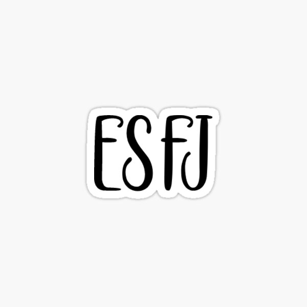 "Personality Type ESFJ" Sticker for Sale by livdoesstuff | Redbubble