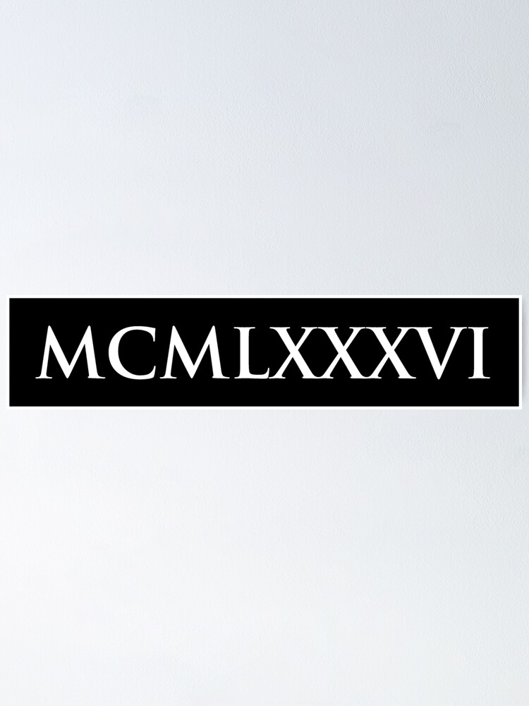 Póster «1986 MCMLXXXVI (número romano)» de gemgemshop | Redbubble