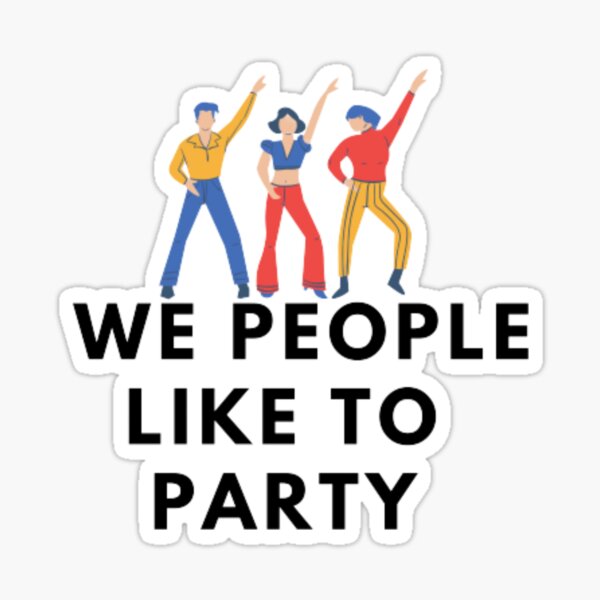 "we the people like to party" Sticker for Sale by chiru-varshith ...