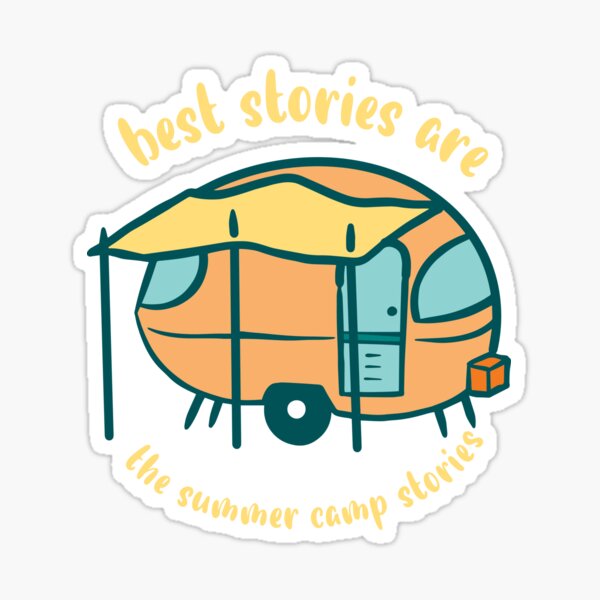 "Best Stories are the Summer Camp Stories | Travel Hike Camp Life ...
