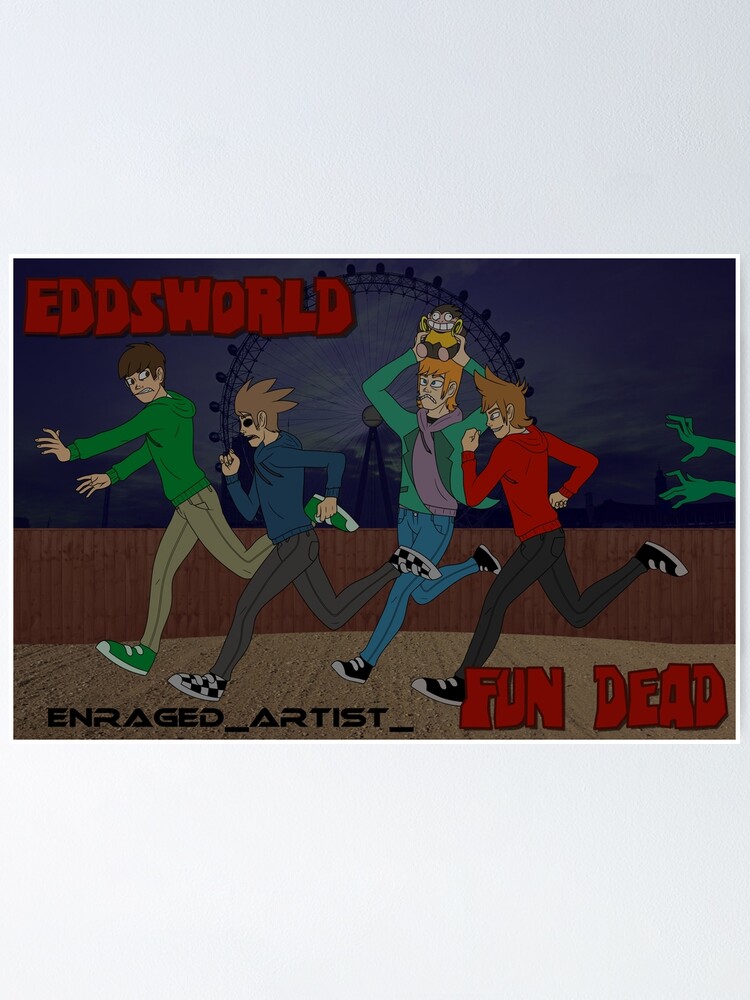 "EddsWorld Fun Dead" Poster for Sale by enragedartist | Redbubble