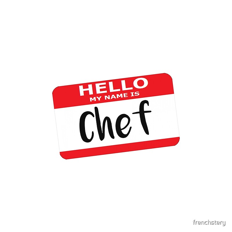 "Hello My Name is Chef Decal" by frenchstery | Redbubble