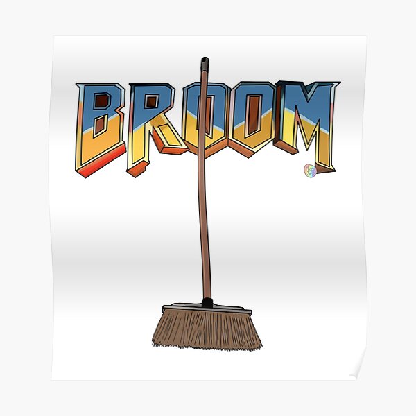 "BROOM! " Poster by Materiaboitv | Redbubble