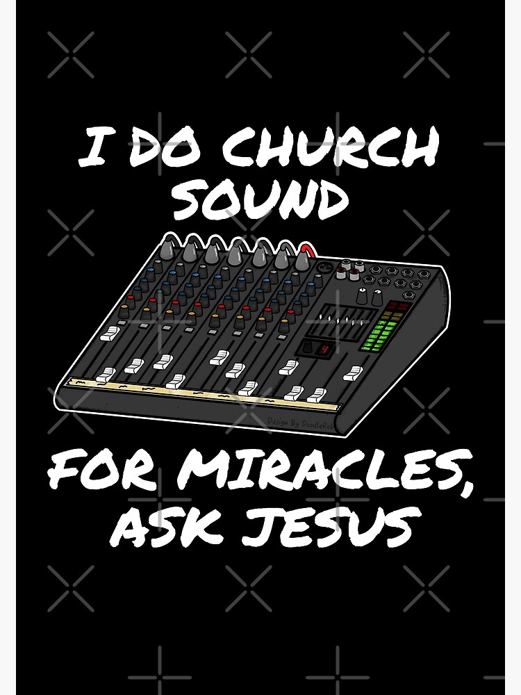 "I Do Church Sound For Miracles Ask Jesus" Poster for Sale by doodlerob ...