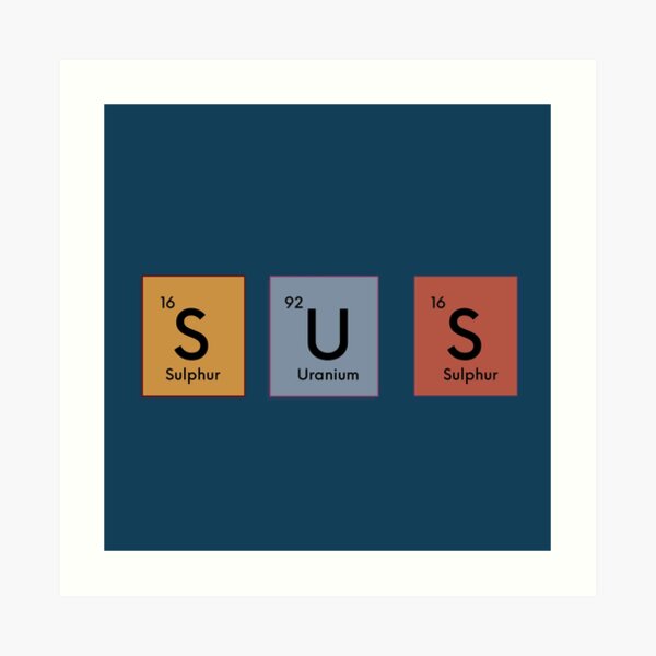 "Sus Text Periodic Table Slogan Red" Art Print by SwasRasaily | Redbubble