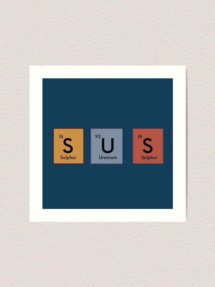 "Sus Text Periodic Table Slogan Red" Art Print by SwasRasaily | Redbubble