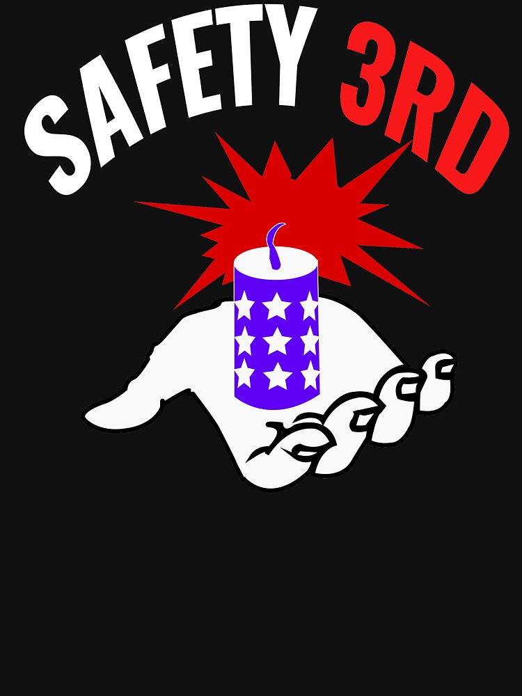 "fireworks Safety Third shirt, safety third mask, safety third sticker ...
