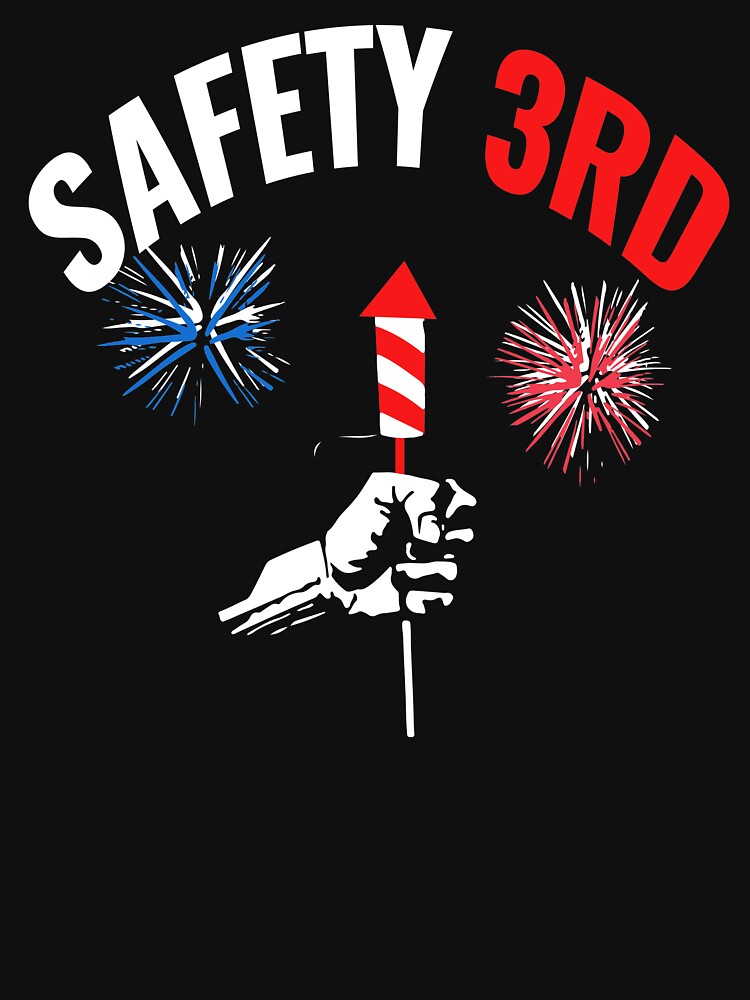 "fireworks Safety Third shirt, safety third mask, safety third sticker ...