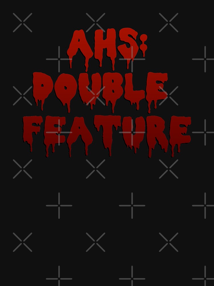 "AHS: Double Feature" T-shirt for Sale by katepalmerr | Redbubble ...