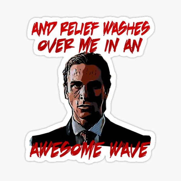 "Awesome Wave American Psycho" Sticker for Sale by AmericanPsychos ...