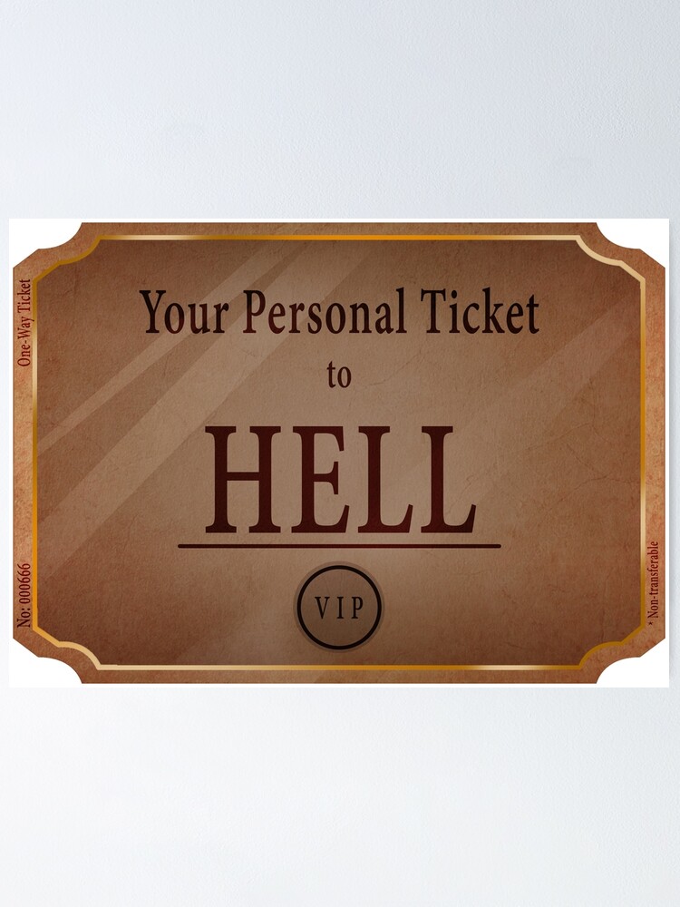 "VIP Ticket to Hell" Poster for Sale by Calicomoor | Redbubble
