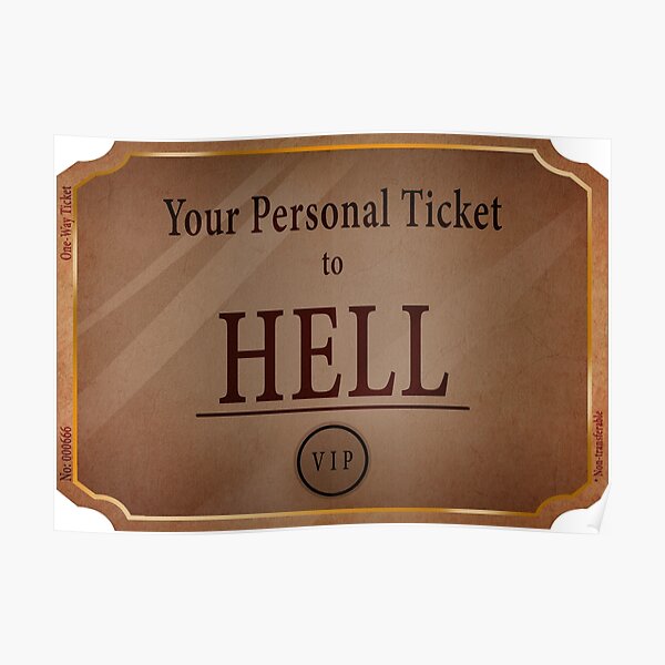 "VIP Ticket to Hell" Poster for Sale by Calicomoor | Redbubble