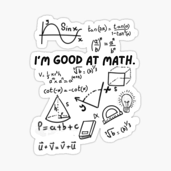 Pegatina «SOY BUENO EN MATEMÁTICAS» de ayaaashopp | Redbubble