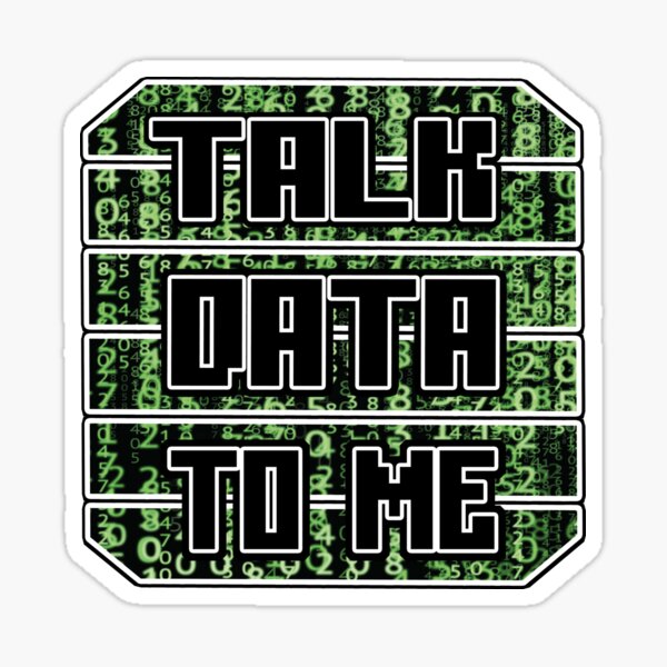"Talk Data To Me Sticker " Sticker for Sale by SaliDesigner | Redbubble