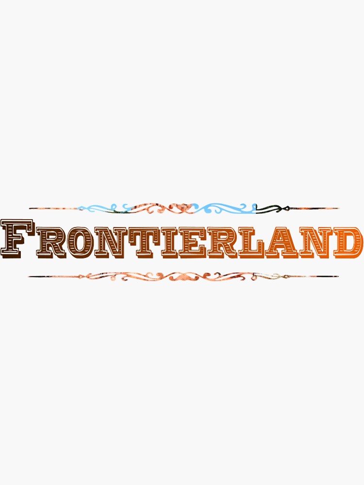"Frontierland" Sticker for Sale by itsmrbunbury | Redbubble