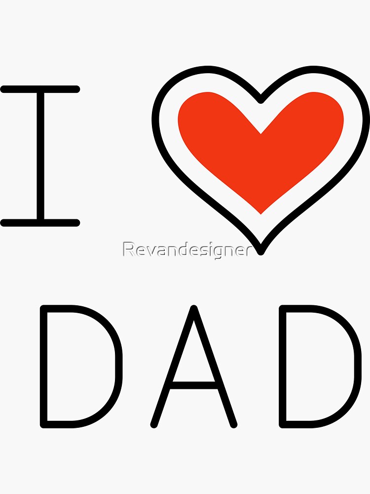 "LOVE DAD" Sticker for Sale by Revandesigner | Redbubble