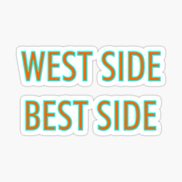 "West side best side" Sticker for Sale by TEEQ | Redbubble