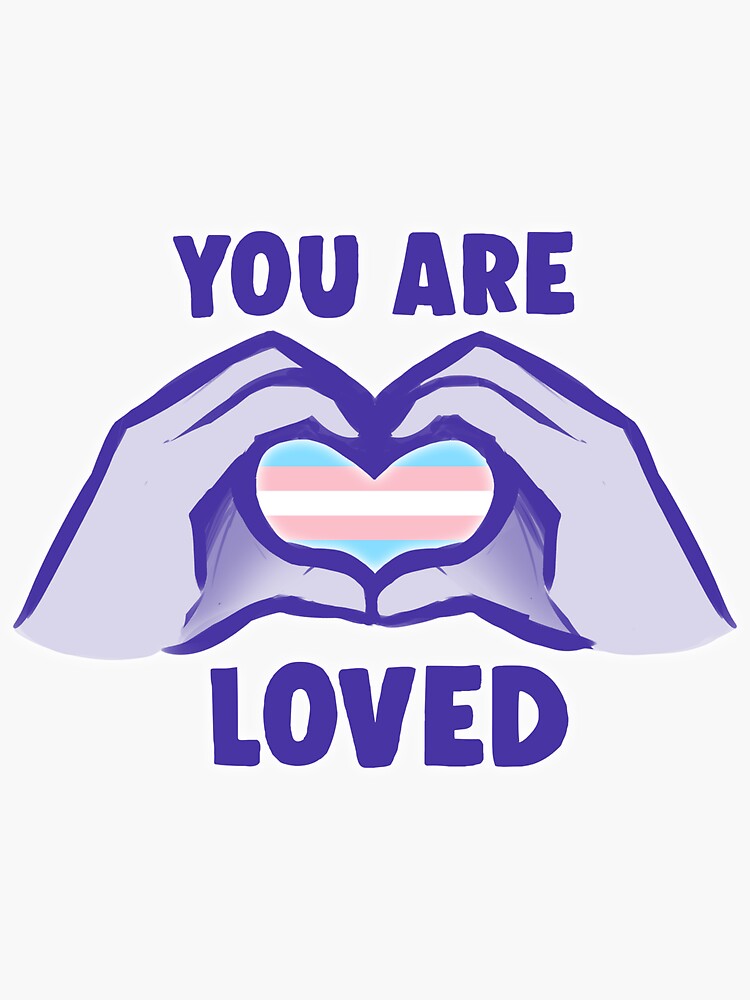 "You Are Loved Pride - Trans" Sticker by indooradventure | Redbubble