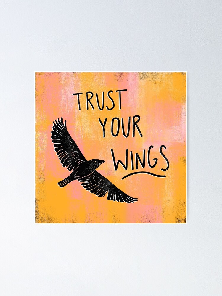 "Trust Your Wings bird in flight block print inspiring quote" Poster by ...