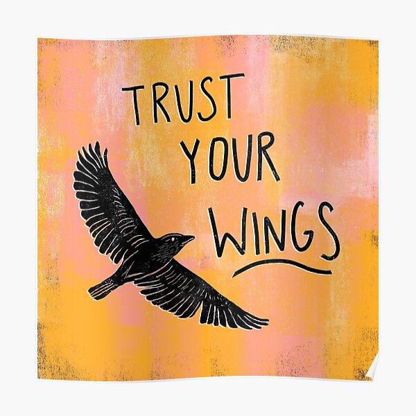 "Trust Your Wings bird in flight block print inspiring quote" Poster by ...