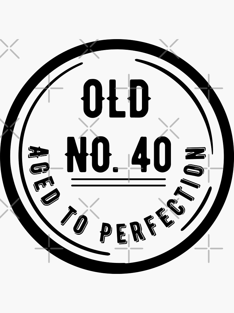 "Old Number 40, 40th Birthday" Sticker for Sale by miraipa | Redbubble