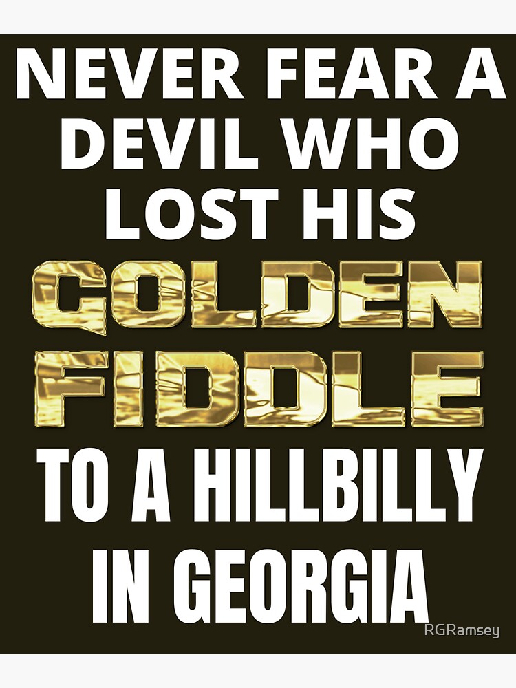 "Never Fear A Devil Who Lost A Golden Fiddle To A Hillbilly In Georgia ...