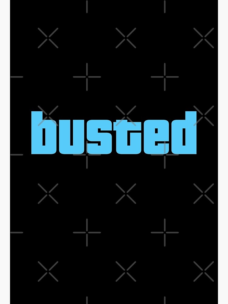 "GTA V - "Busted"" Poster by DesignBoulevard | Redbubble